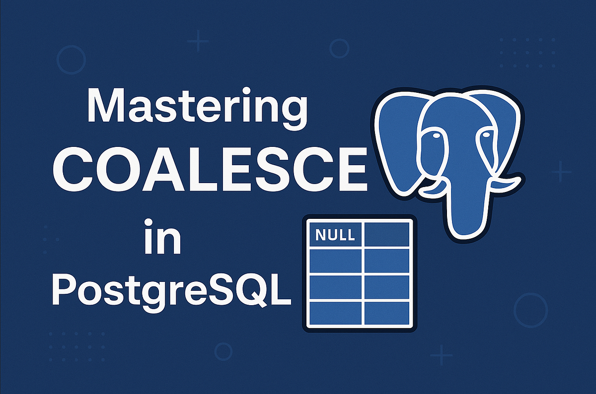 Mastering COALESCE in PostgreSQL. The dreaded NULL | by Tihomir Manushev | Medium