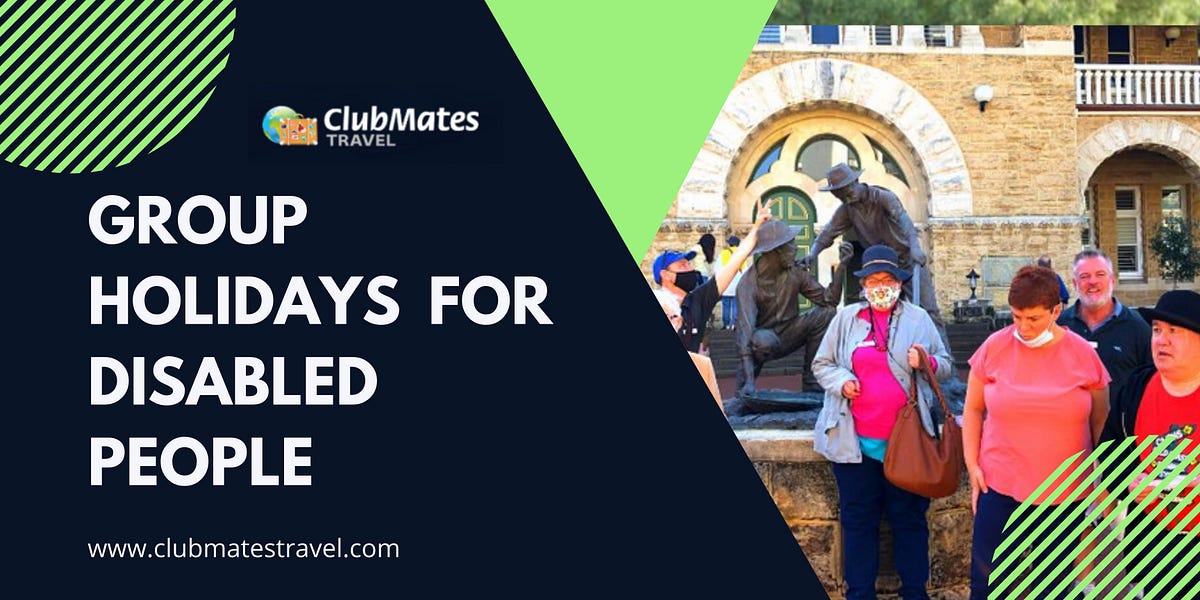 Group Holidays For Disabled People — Clubmates Travel - Clubmates ...