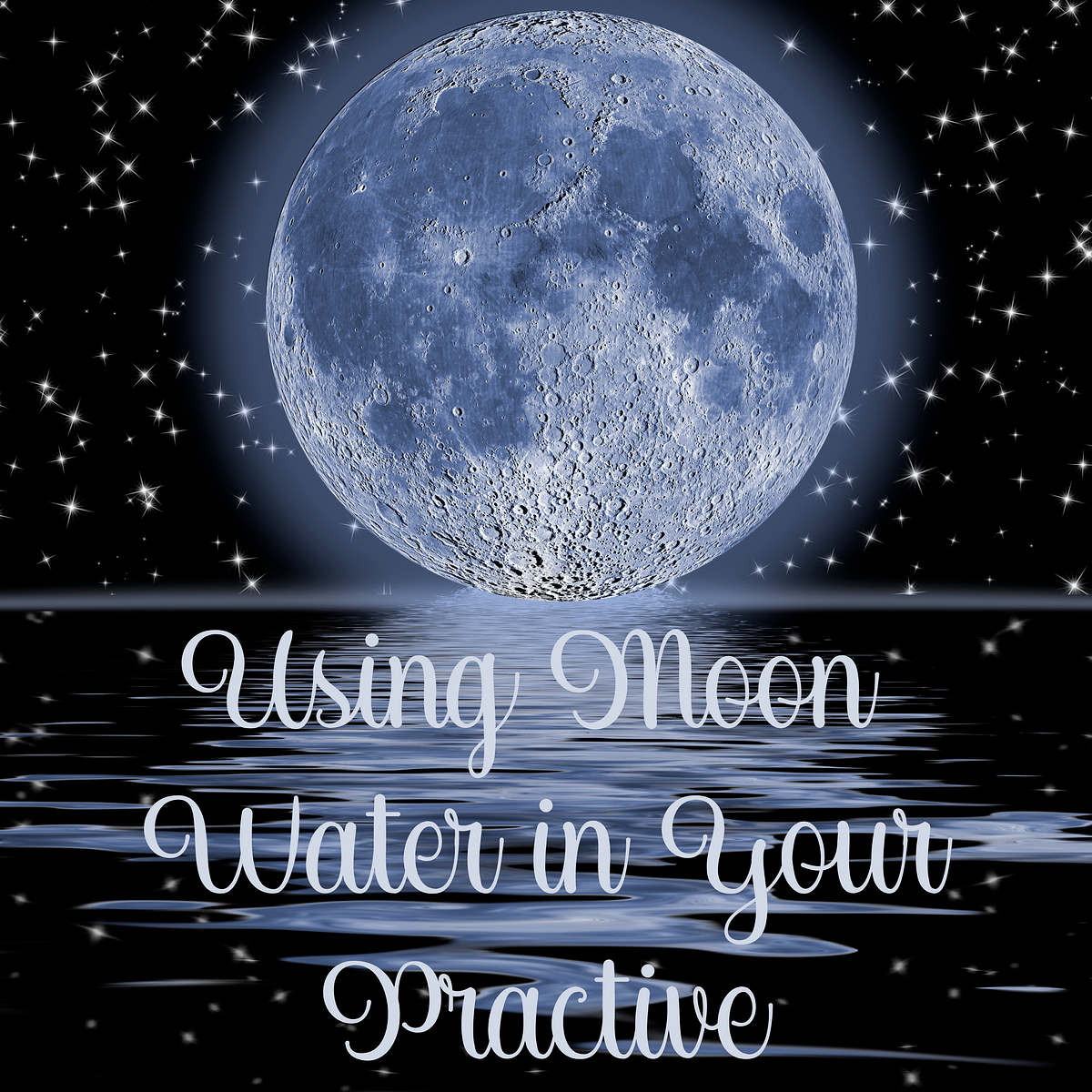 How to Make and Use Moon Water in Your Practice | by Pamela Kazmierczak ...