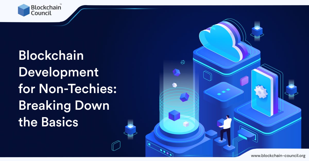 Blockchain Development for Non-Techies: Breaking Down the Basics | by ...
