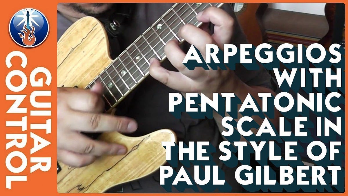 Arpeggios With Pentatonic Scale in the Style of Paul Gilbert | by ...