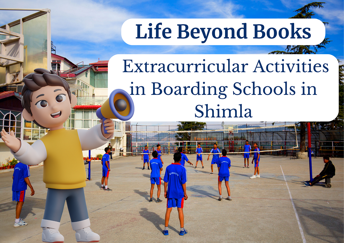 Life Beyond Books: Extracurricular Activities in Boarding Schools in ...