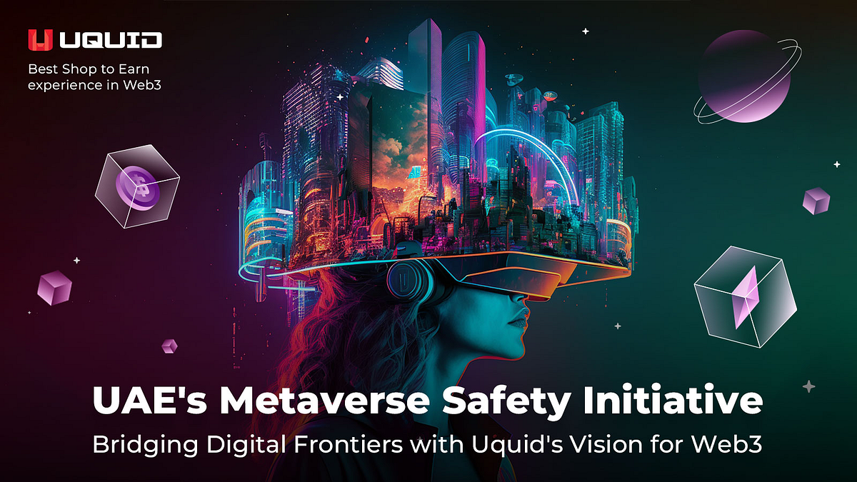 UAE’s Metaverse Safety Initiative: Bridging Digital Frontiers with ...