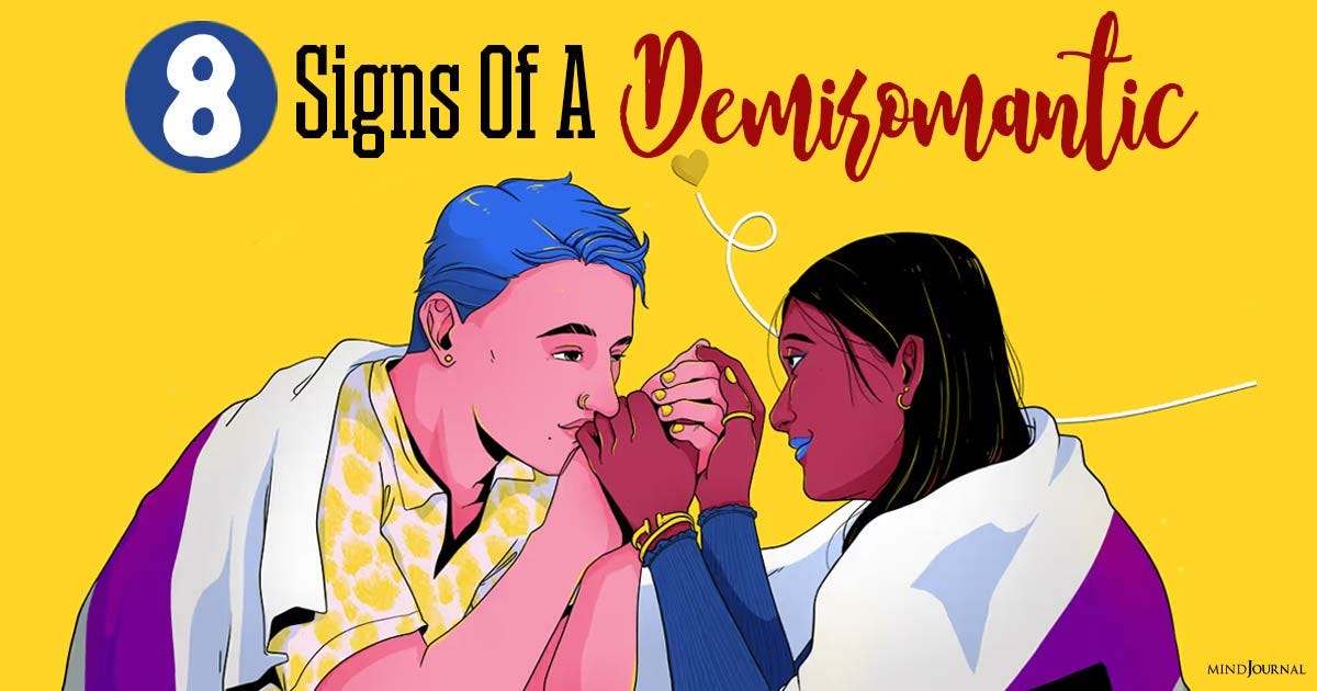 What Is Demiromantic? 8 Signs You’re Wired Differently When It Comes To ...
