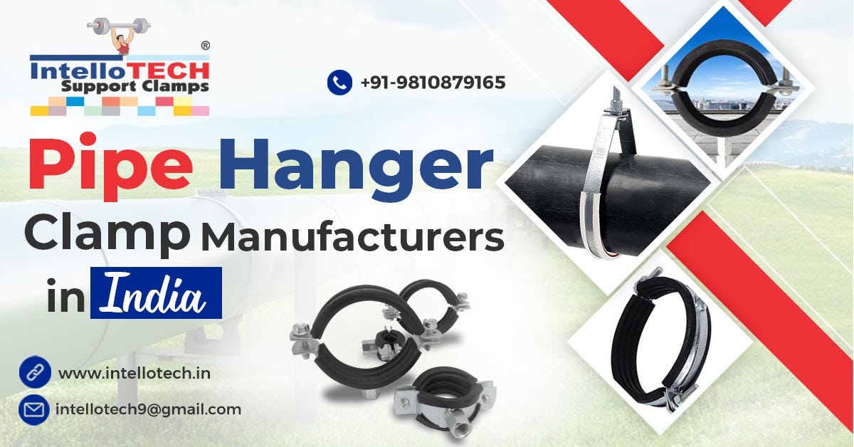 Pipe Hanger Clamp Manufacturers in India — IntelloTech - IntelloTech - Medium
