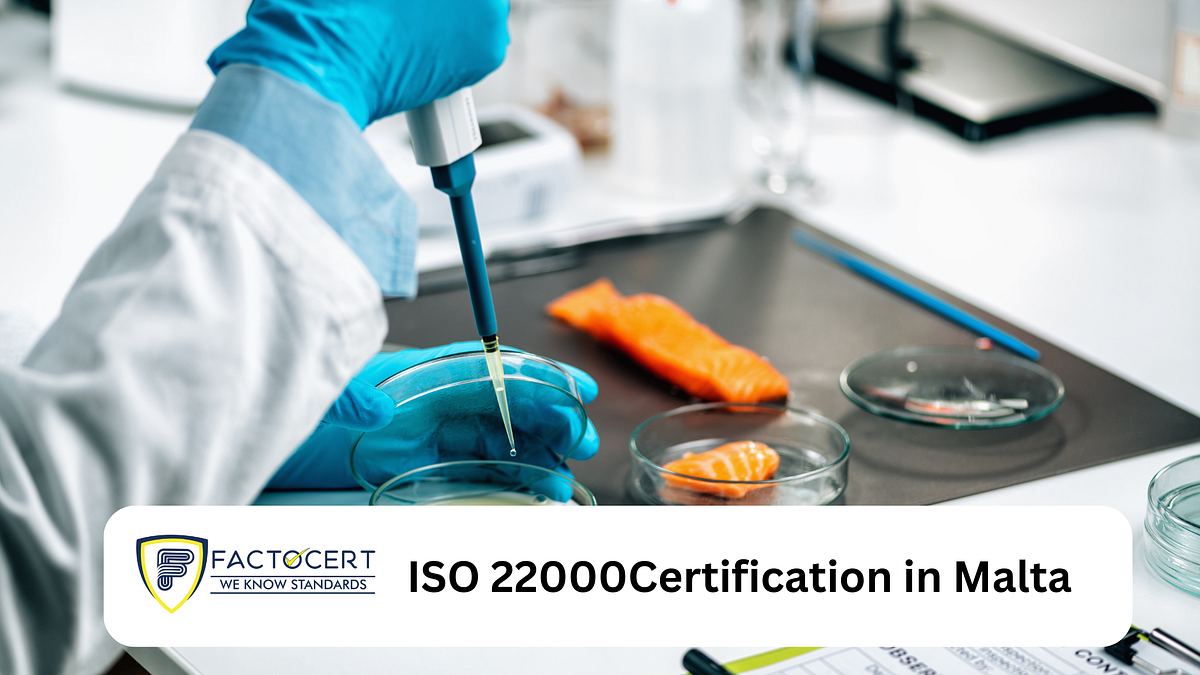 What are the elements of ISO 22000 Certification in Malta? | by ...