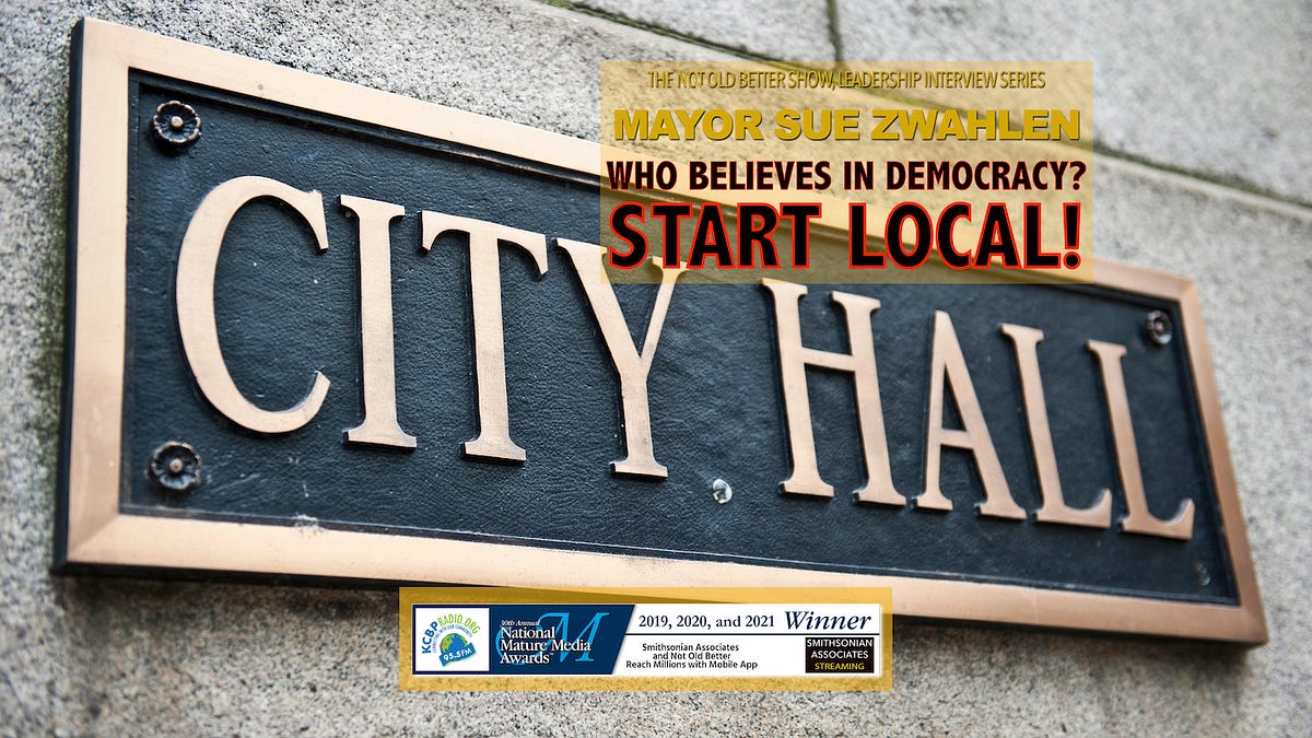 Who Believes in Democracy? Start Local…Interview with Mayor Sue Zwahlen ...
