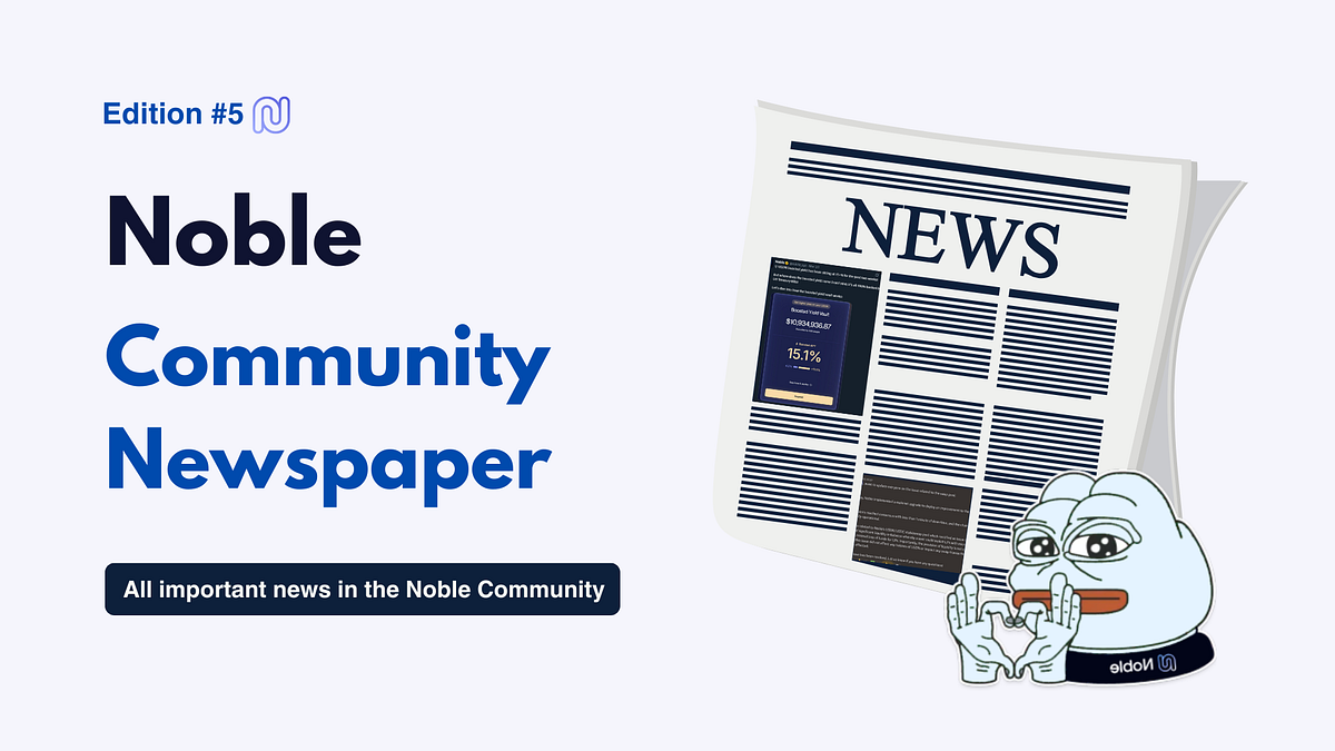 Noble Community Newspaper. Edition #5 (25.04.2025) | by Crypto Viktor ...
