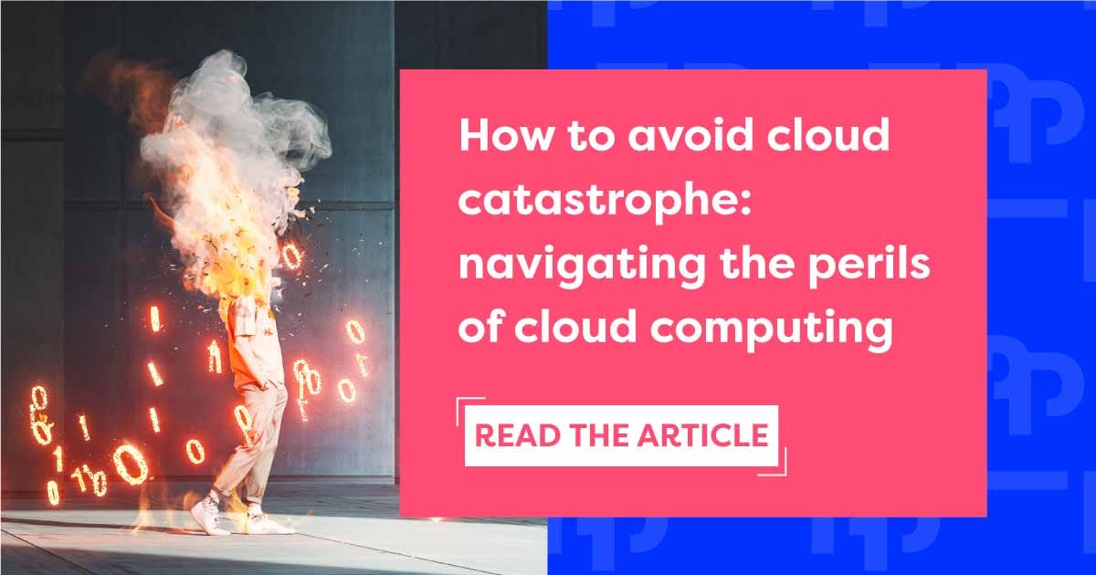 How to Avoid a Cloud Catastrophe: Navigating the Perils of Cloud ...