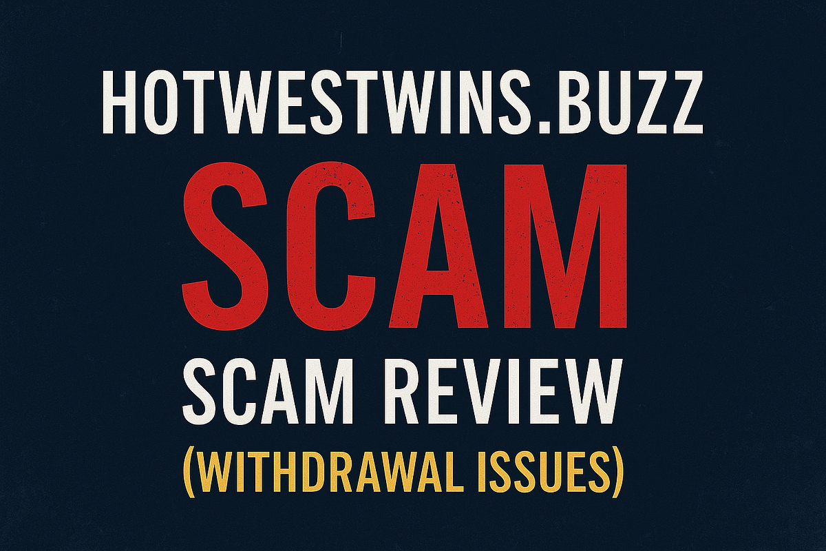 Hotwestwins.buzz Scam Review (Withdrawal Issues) | by MintonFin | Jun, 2025 | Medium