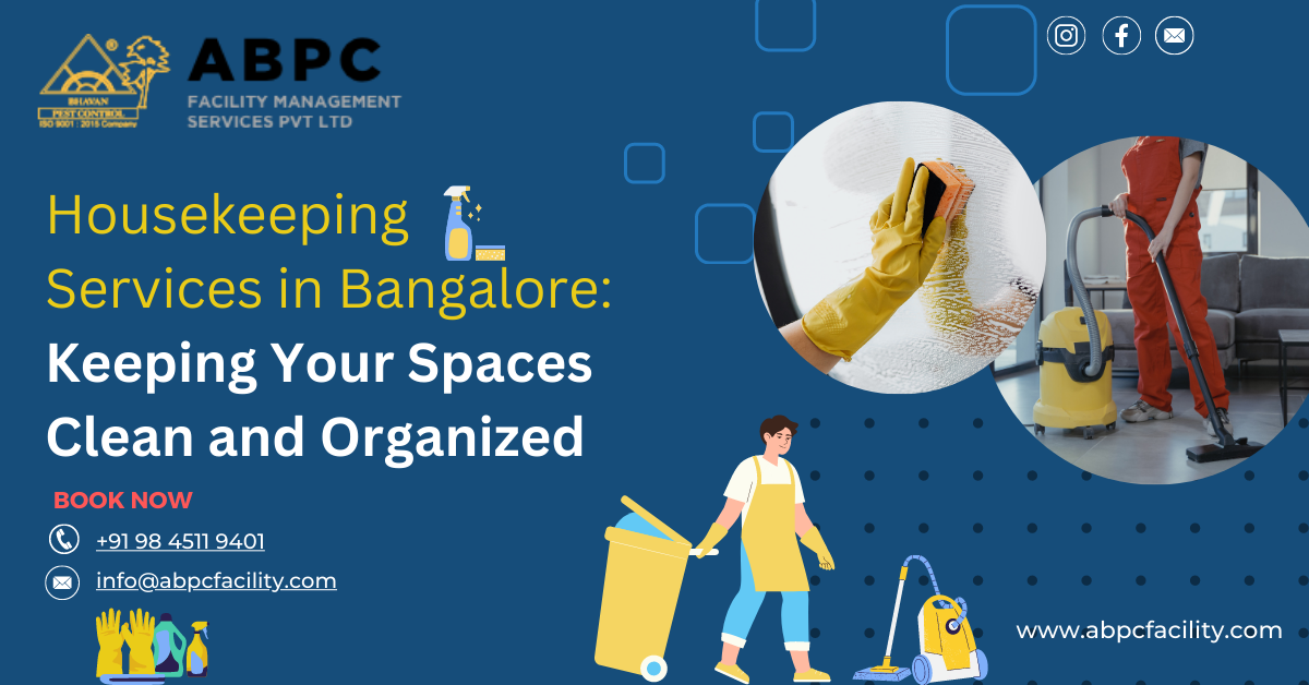 Housekeeping Services in Bangalore: Keeping Your Spaces Clean and ...