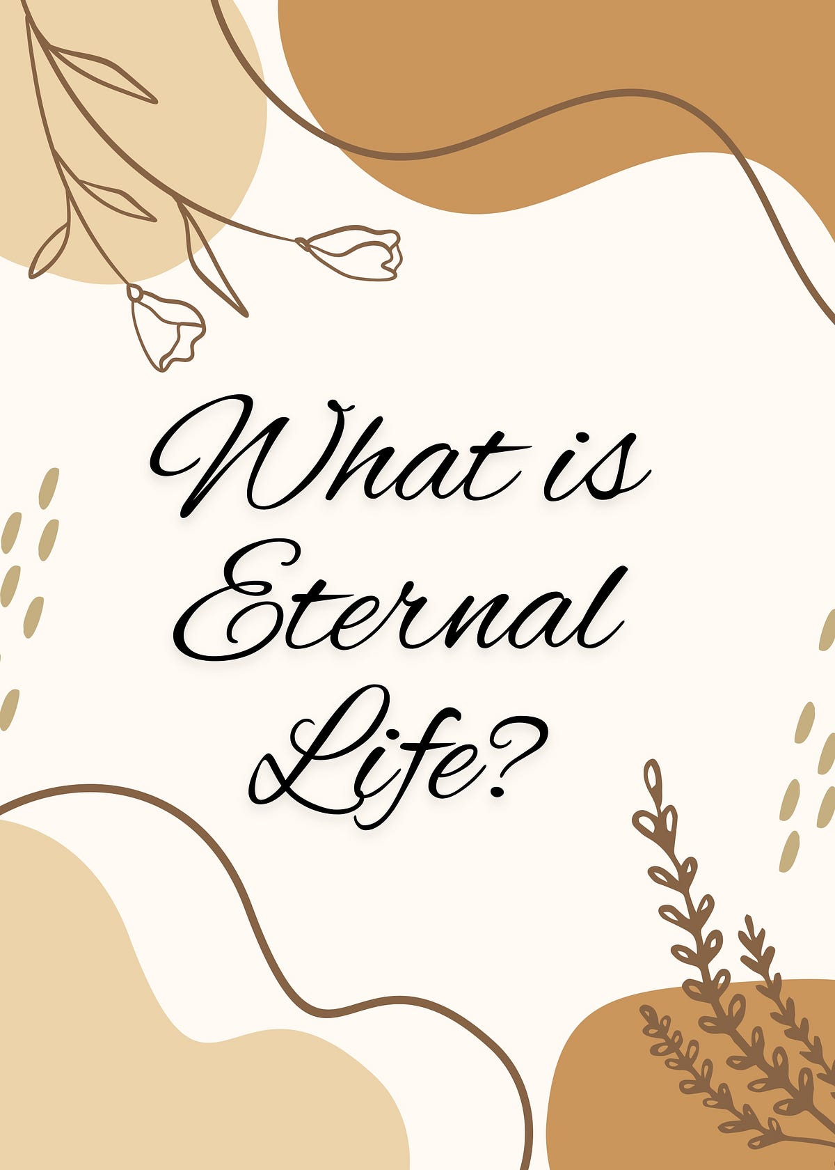 Q – What is eternal life? | by Richard Daniel | May, 2024 | Medium