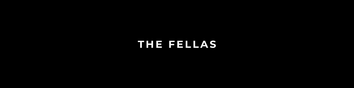 THE FELLAS ORIGNINALS — The Beginning of an Astonishing Journey | by ...