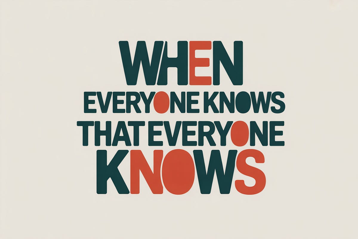 When Everyone Knows That Everyone Knows | by Amit Anand | The Infinity ...
