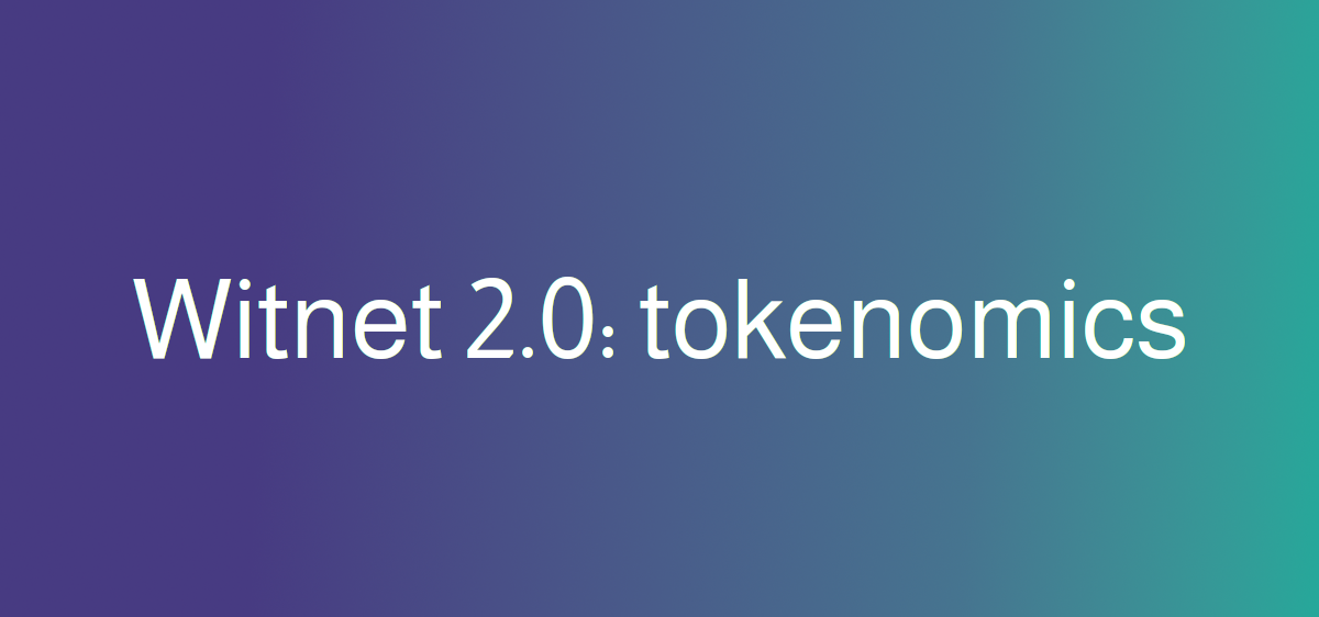 Witnet 2.0 discussion: tokenomics | by Rokowski | The Witnet Oracle Blog | Medium
