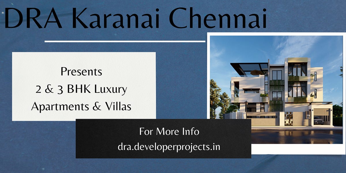 DRA Karanai In Chennai — Get your Modern Lifestyle Today | by Ashiydvv ...