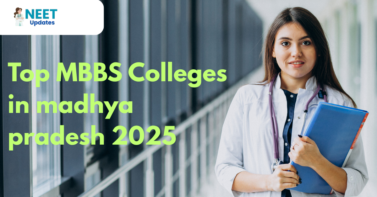 A Comprehensive Guide to the Top MBBS Colleges in Madhya Pradesh 2025 | by college hai | May ...
