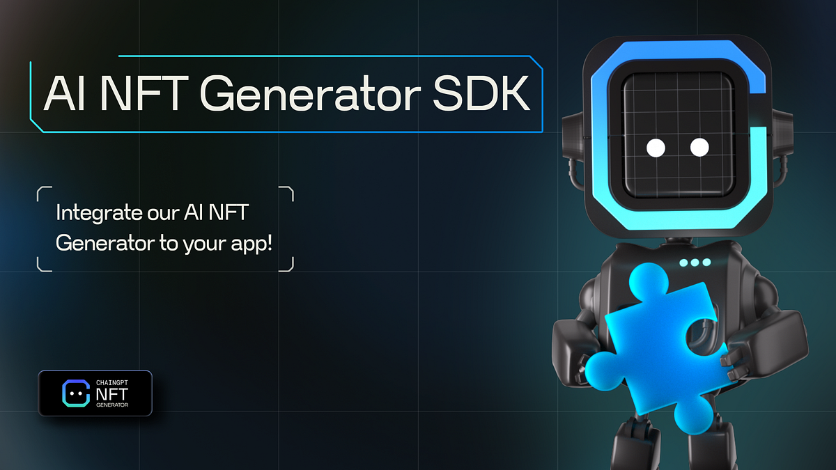 Integrate NFT Generator with Our SDK and APIs | by ChainGPT | Medium