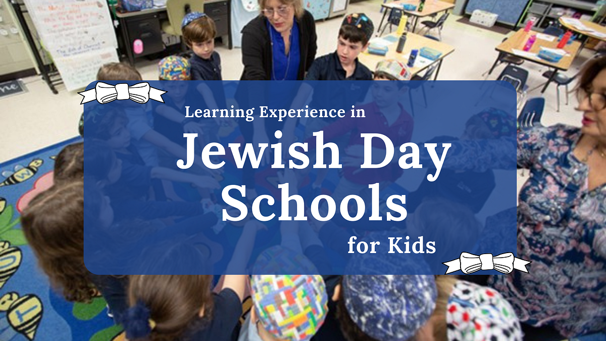 Learning Experience in Jewish Day Schools for Kids | by The Epstein ...