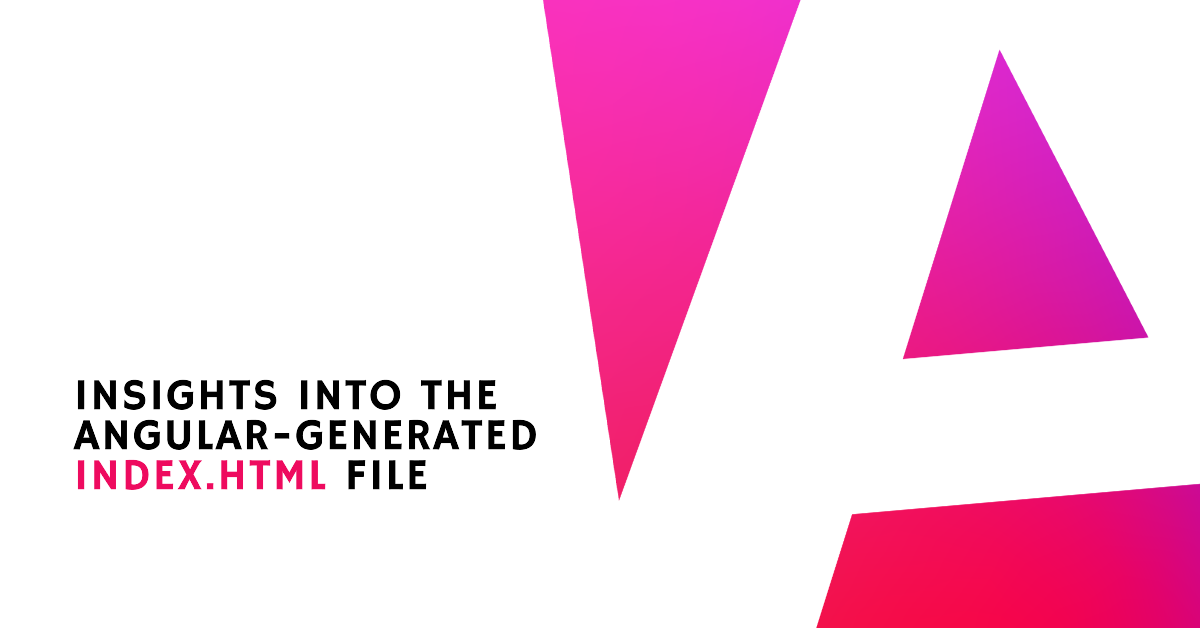 The Angular-generated index.html file | by Alejandro Cuba Ruiz | ngconf | Medium