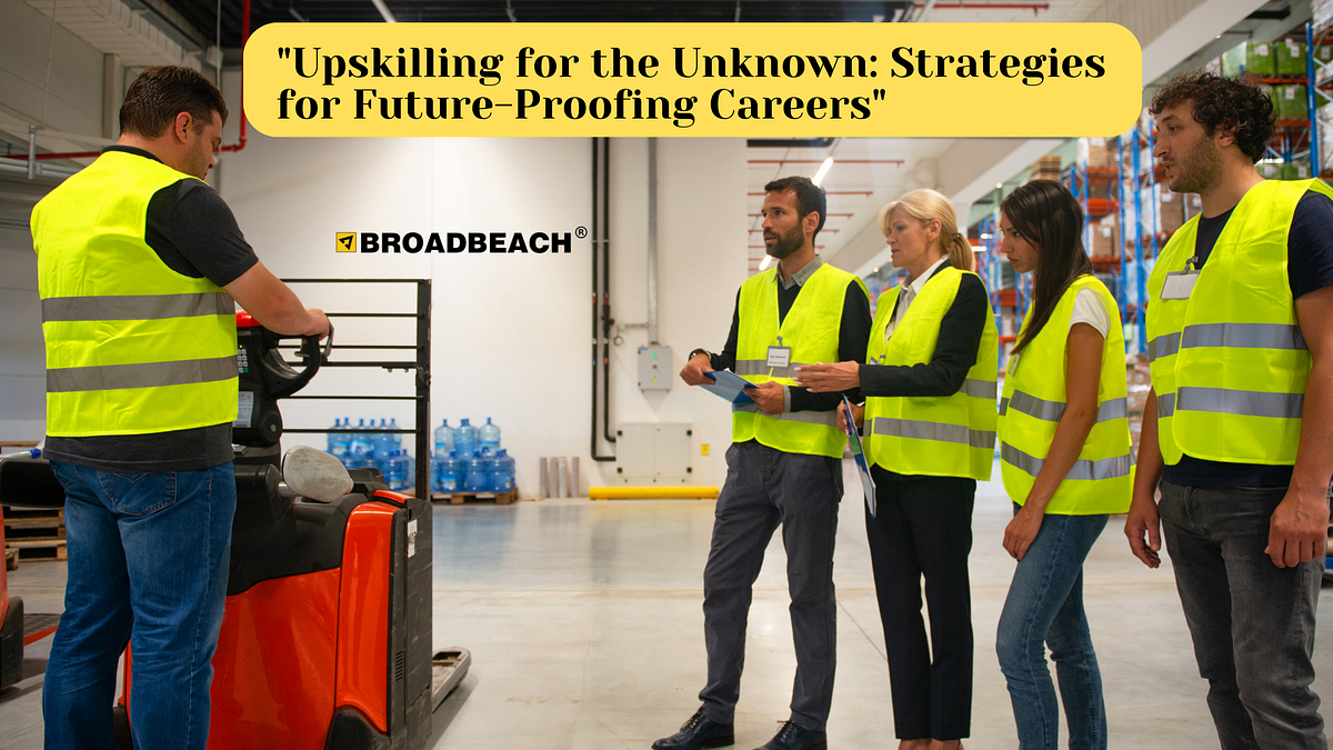 “Upskilling for the Unknown: Strategies for Future-Proofing Careers ...