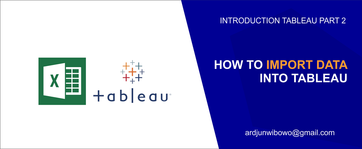 Introduction Tableau Part 2. How to import Excel data in Tableau | by ARDJUN WIBOWO - | Medium