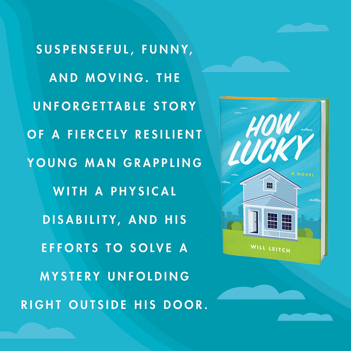 An FAQ About “How Lucky,” My Novel Coming May 11 | by Will Leitch | Medium
