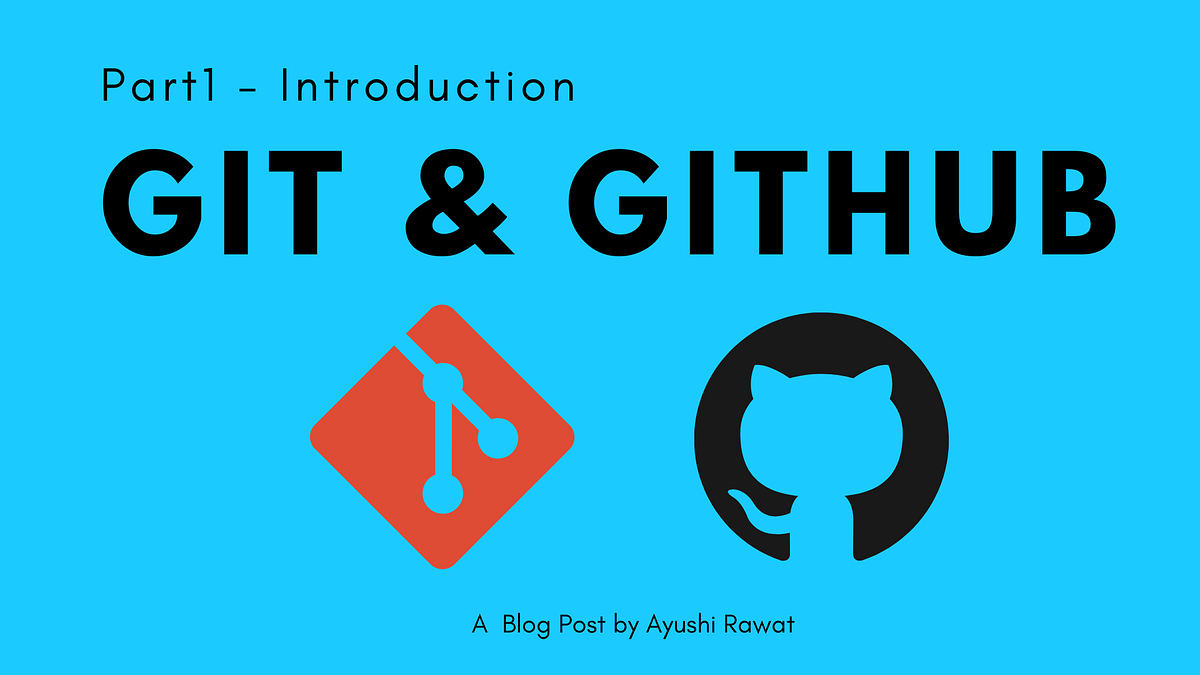 What is Git and Github? | Git vs GitHub | by Ayushi Rawat | Analytics ...