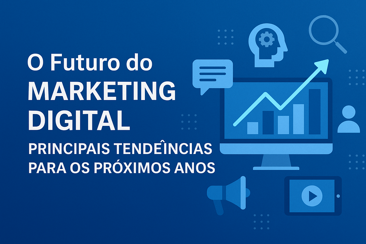 O Futuro do Marketing Digital: Principais Tendências para os Próximos Anos | by Trend Atual ...
