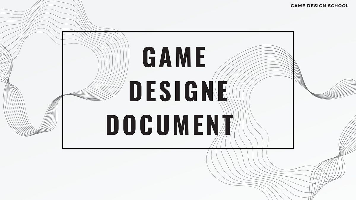 Game Design Document | How to make Game Design Document |GDS | by Hamh | Feb, 2024 | Medium