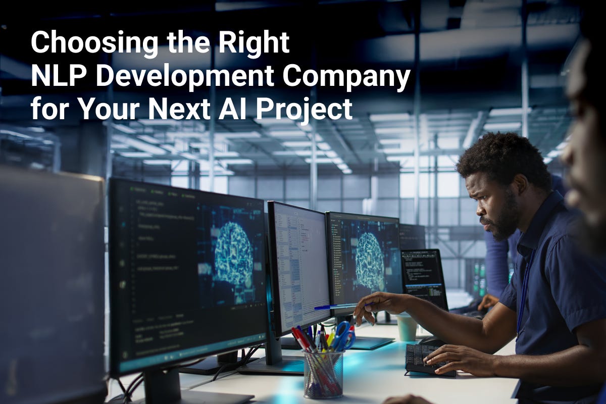 Choosing the Right NLP Development Company for Your Next AI Project ...