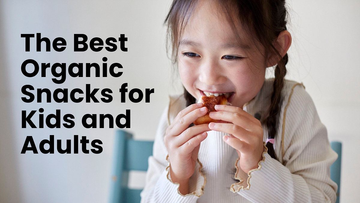 The Best Organic Snacks for Kids and Adults | by Tropical Coco ...