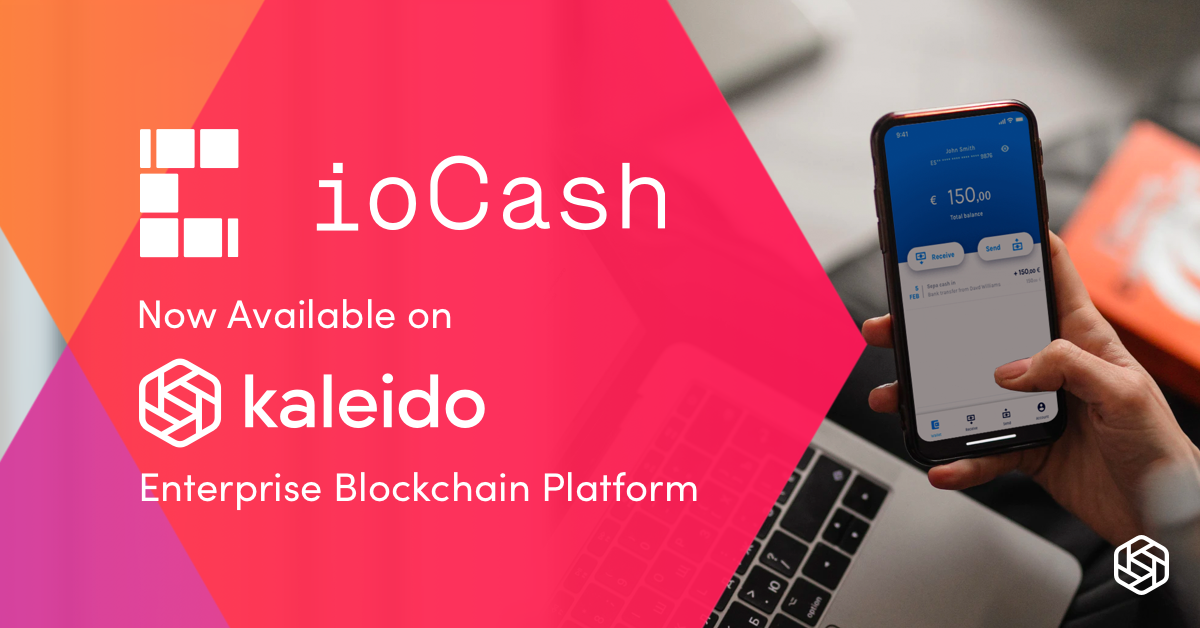 ioCash Now Available in Kaleido’s Enterprise Blockchain Platform Marketplace | by Carlos IOB ...