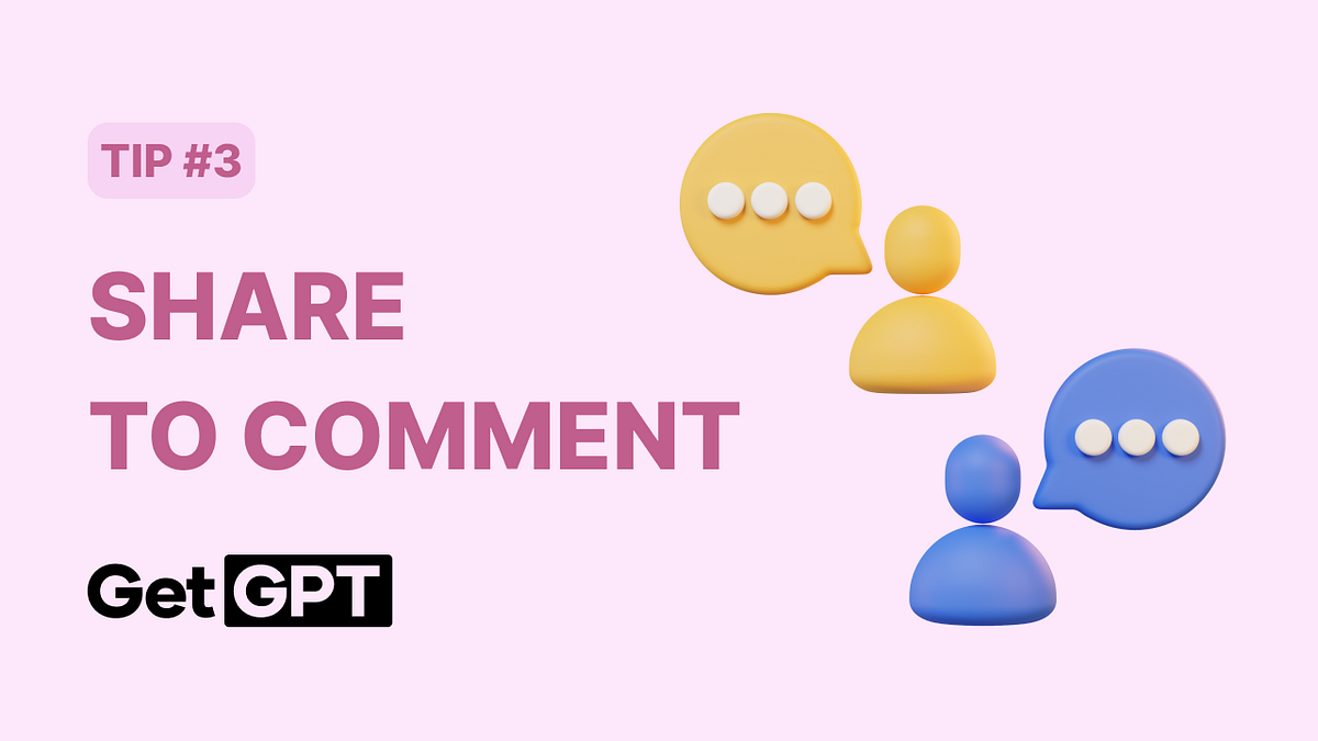 [GetGPT Tips] #3. Share Your App Results To Comment! - GetGPT - Medium