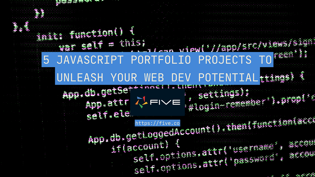 5 JavaScript Portfolio Projects You Need To Build | by Dom | Five.Co | Medium