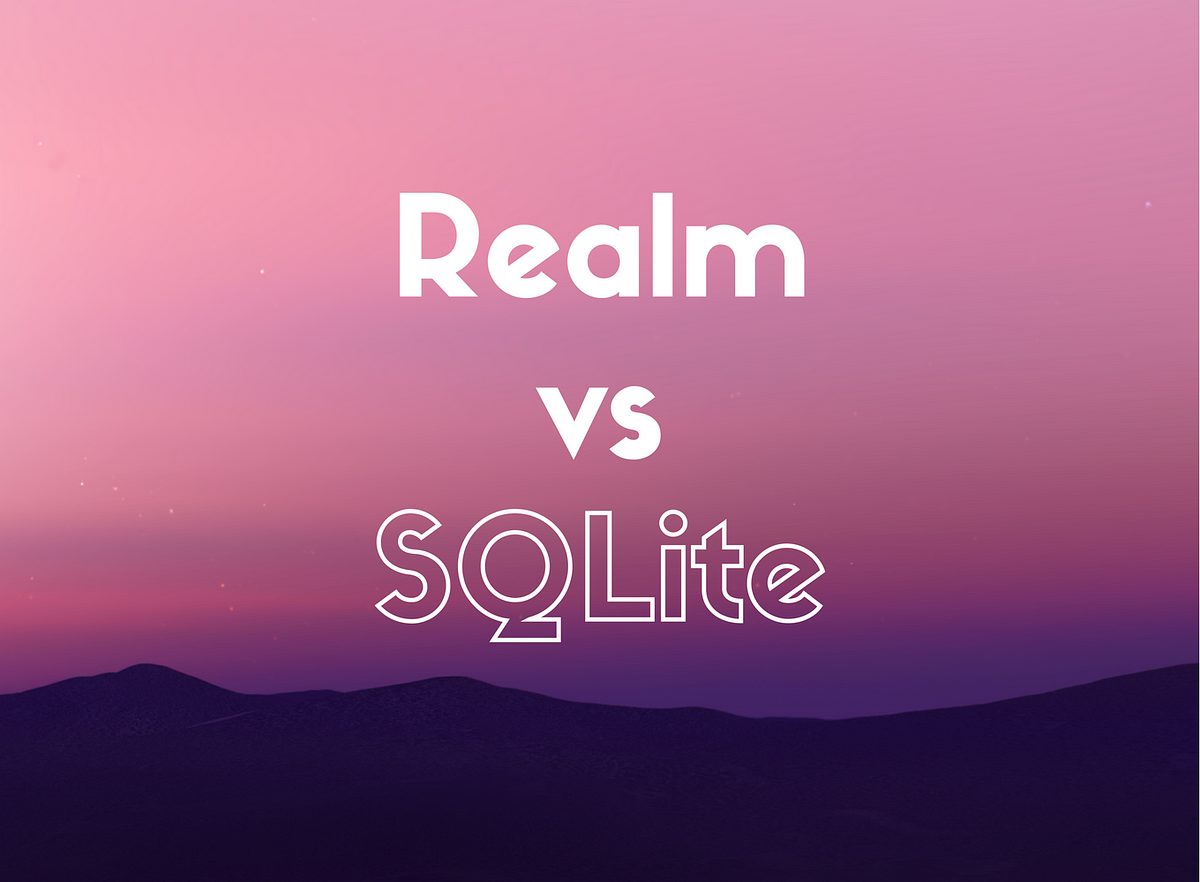 Choosing Database For Android: Realm vs SQLite | by JetRuby Agency ...