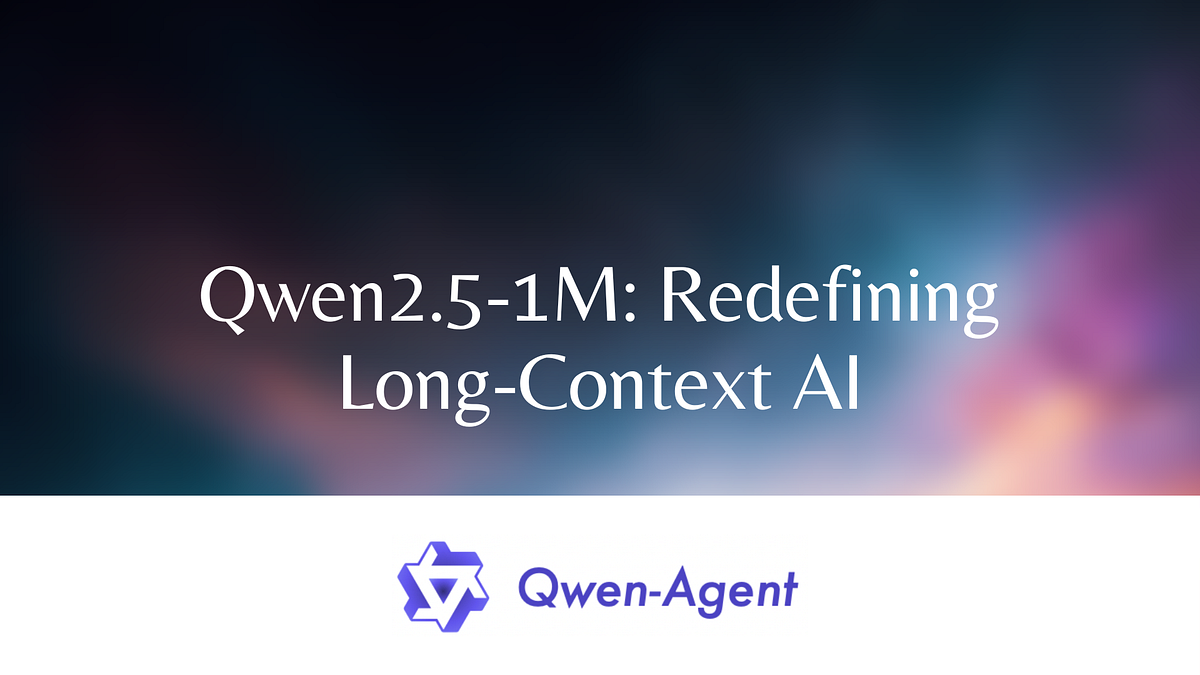Qwen2.5–1M: Alibaba’s Revolutionary AI Model with 1 Million Token Context Length | by Ashley ...