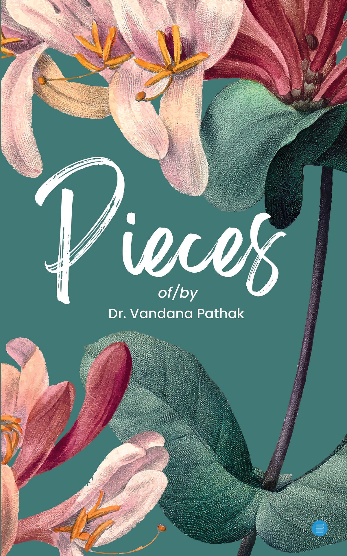 Pieces by Dr. Vandana Pathak. About the Book | by Blue Rose Publishers ...