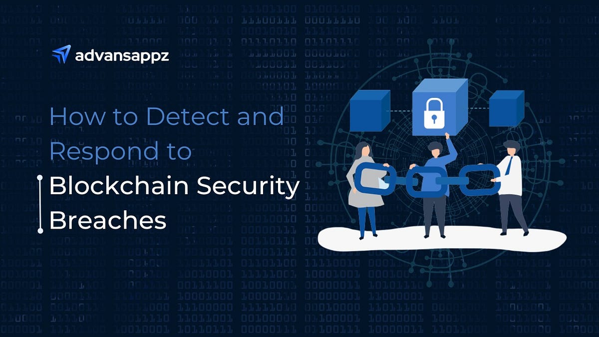 write a article on Cybersecurity for Blockchain: How to Detect and Respond to Blockchain ...