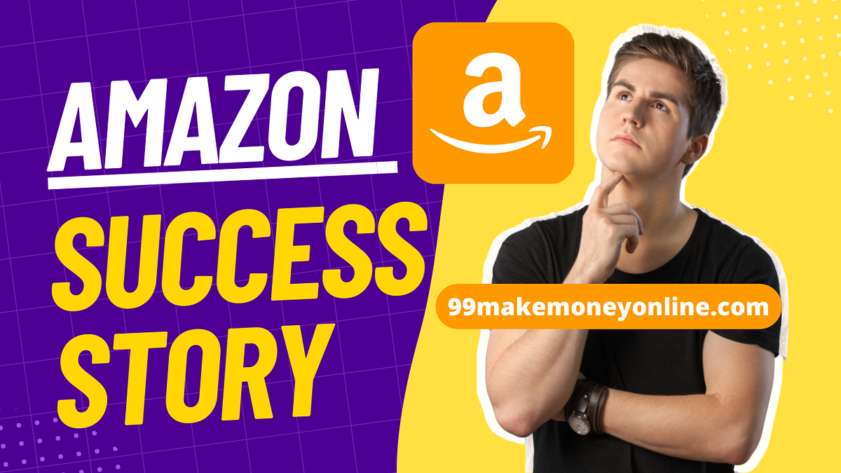 Everything you need to know about the success story of Amazon | by ...