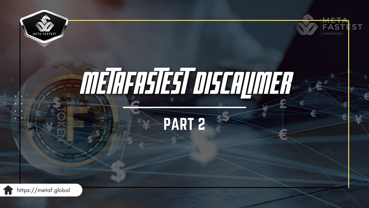 MetaFastest Discalimer. Part 2 | by MetaFastest | Medium