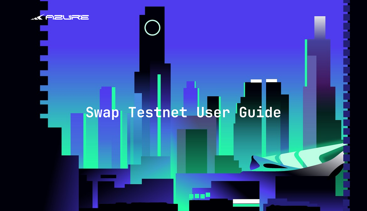 Azure Swap Testnet - Azure_L2 - Medium