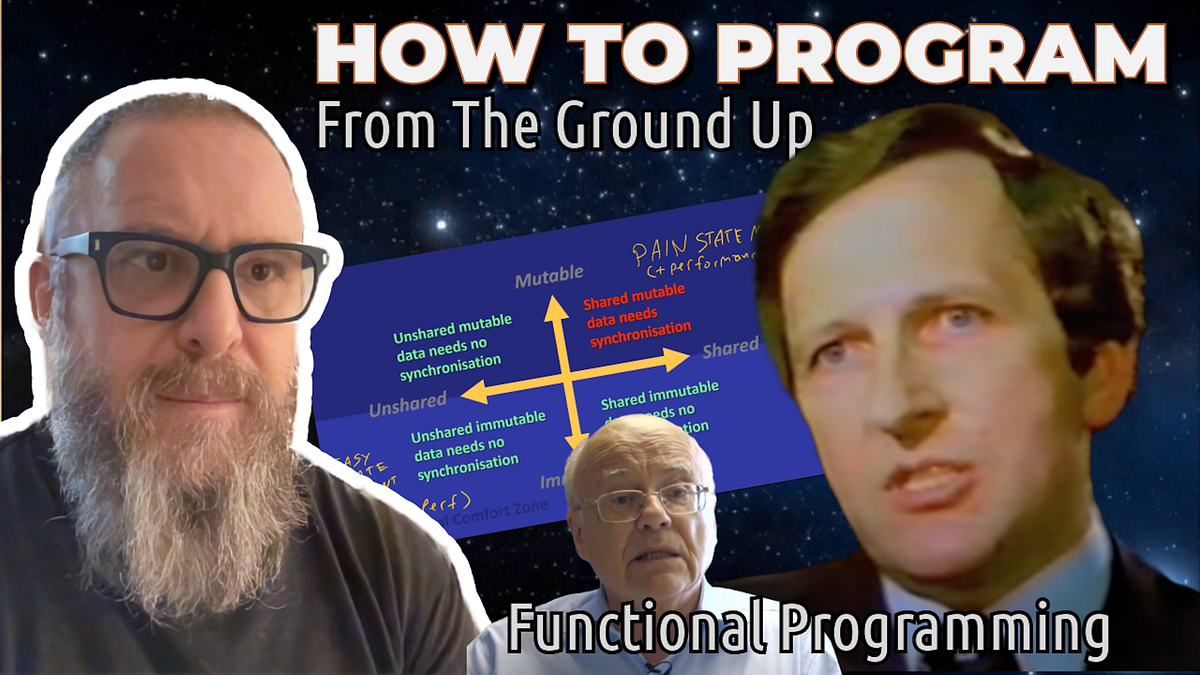 How To Program From Ground Up With Minimal BS — Functional Programming ...