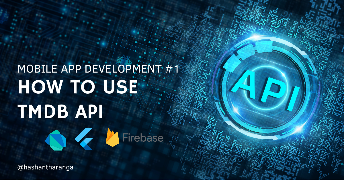 Investigating the TMDb API in Your Flutter Application | by Hashan Tharanga | Medium