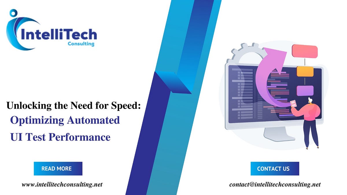 Unlocking the Need for Speed: Optimizing Automated UI Test Performance ... Unlocking the Need for Speed: Optimizing Automated UI Test Performance ...