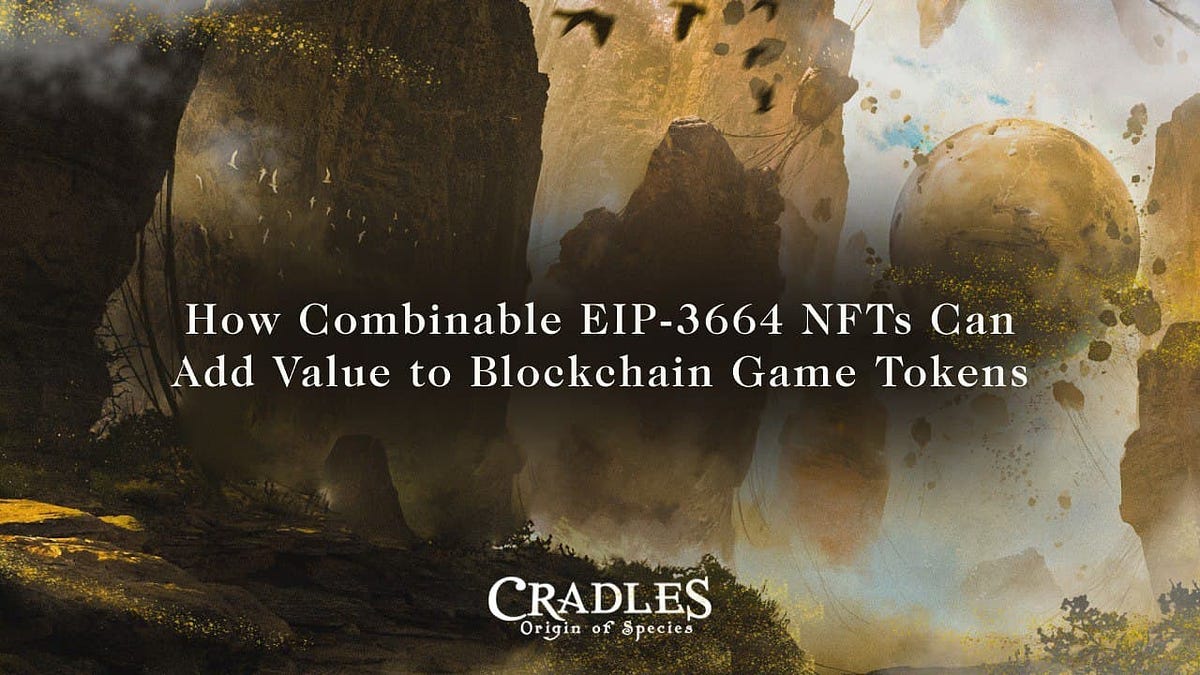 How Combinable EIP-3664 NFTs Can Add Value to Blockchain Game Tokens | by DRepublic | Cradles ...