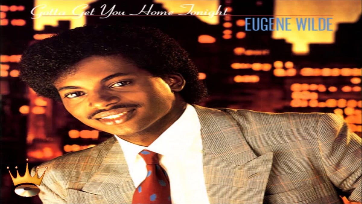 The Legacy of Eugene Wilde’s “Gotta Get You Home Tonight”: A Timeless R ...