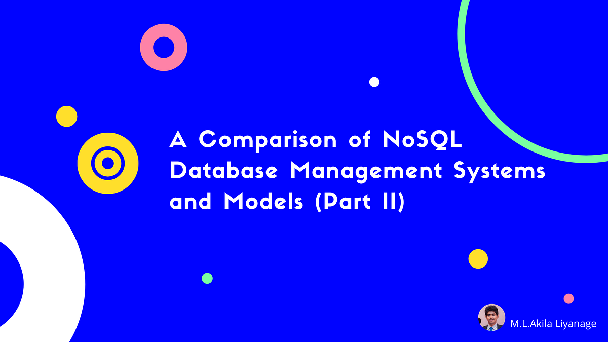 A Comparison of NoSQL Database Management Systems and Models (Part II ...