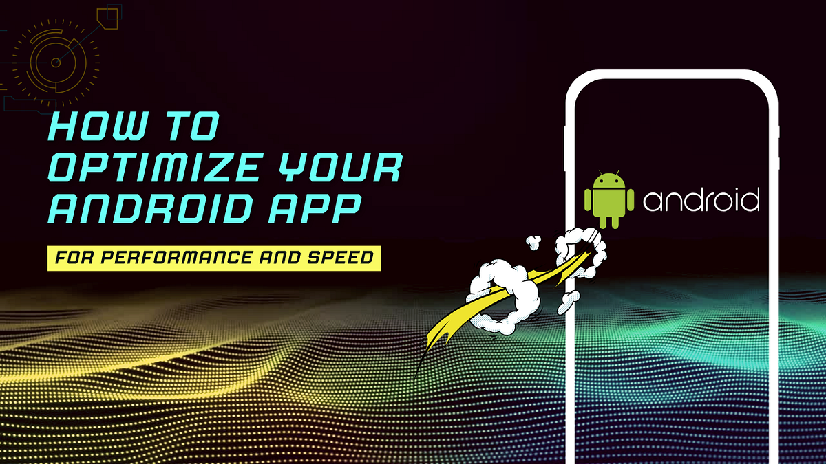 How to Optimize Your Android App for Performance and Speed 🏎️ | by Likitakans | Medium