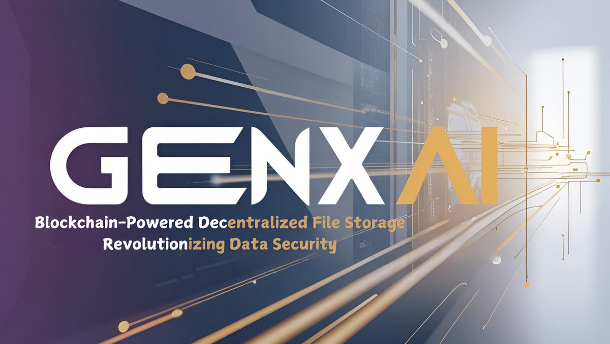 Blockchain-Powered Decentralized File Storage: How GenX AI is Revolutionizing Data Security | by ...